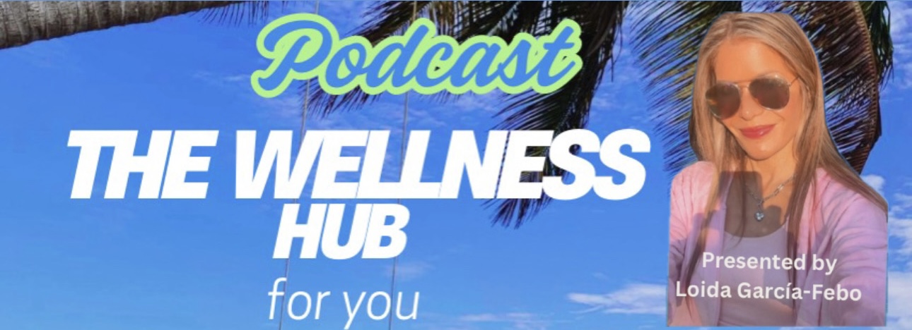 Podcast – THE WELLNESS HUB
